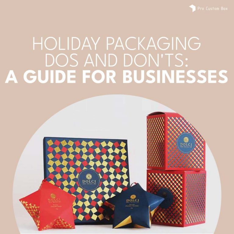 Holiday Packaging Dos and Don'ts: A Guide for Businesses - Pro Custom Box